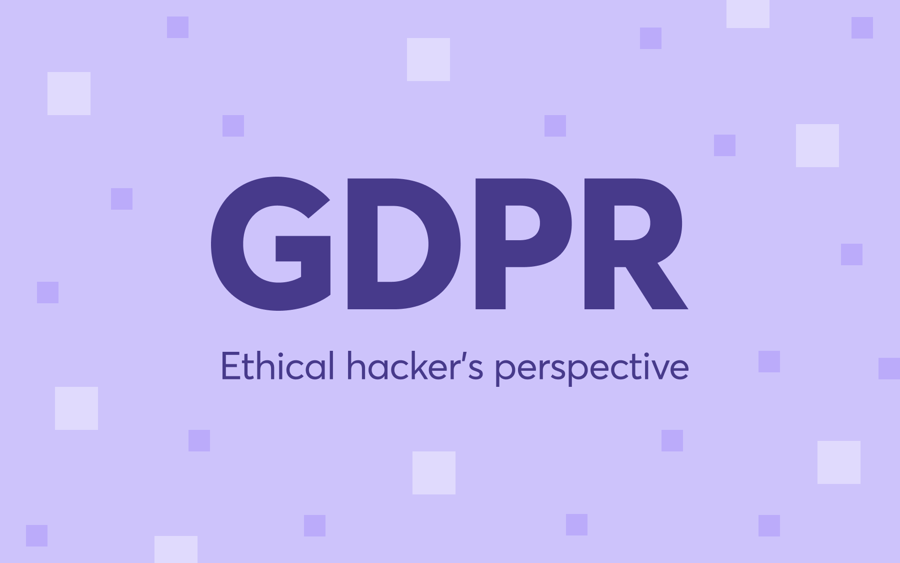 Gdpr Security From An Ethical Hackers Perspective Blog Detectify